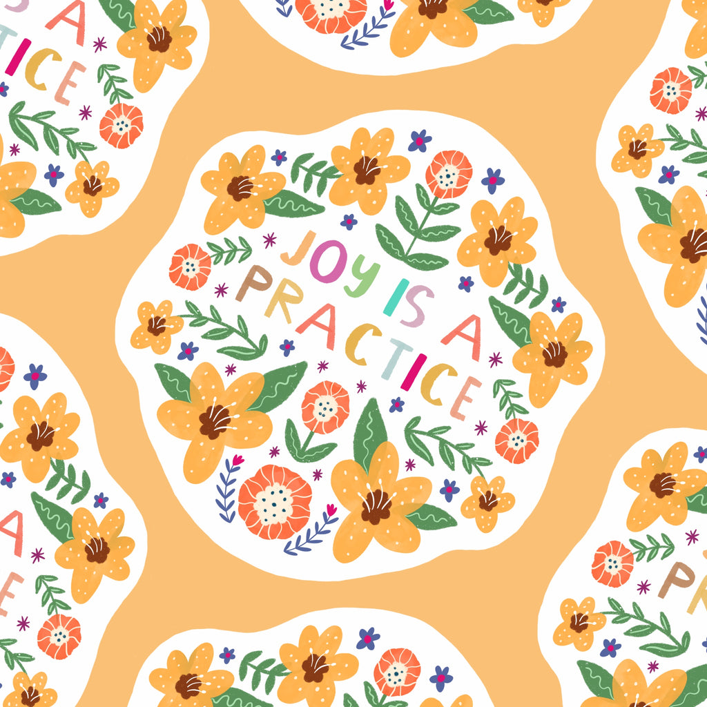 Joy Is A Practice Sticker – The Sunshine Bindery